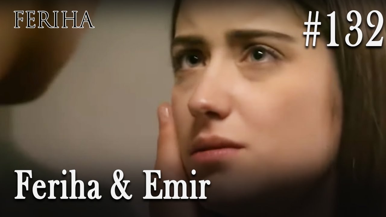 Feriha & Emir #132 - video Dailymotion