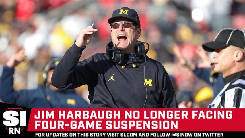 Michigans Jim Harbaugh Will No Longer Reportedly Face Four Game