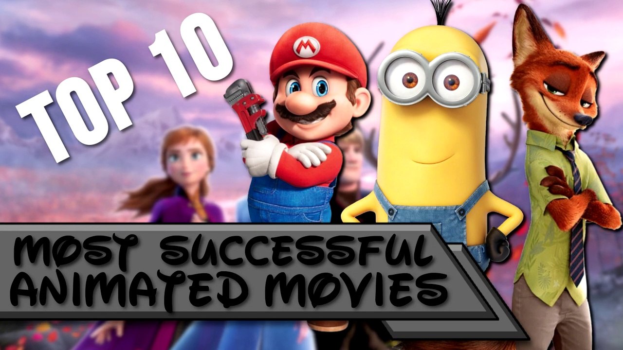 Top 10 Most Successful Animated Movies EVER - video Dailymotion