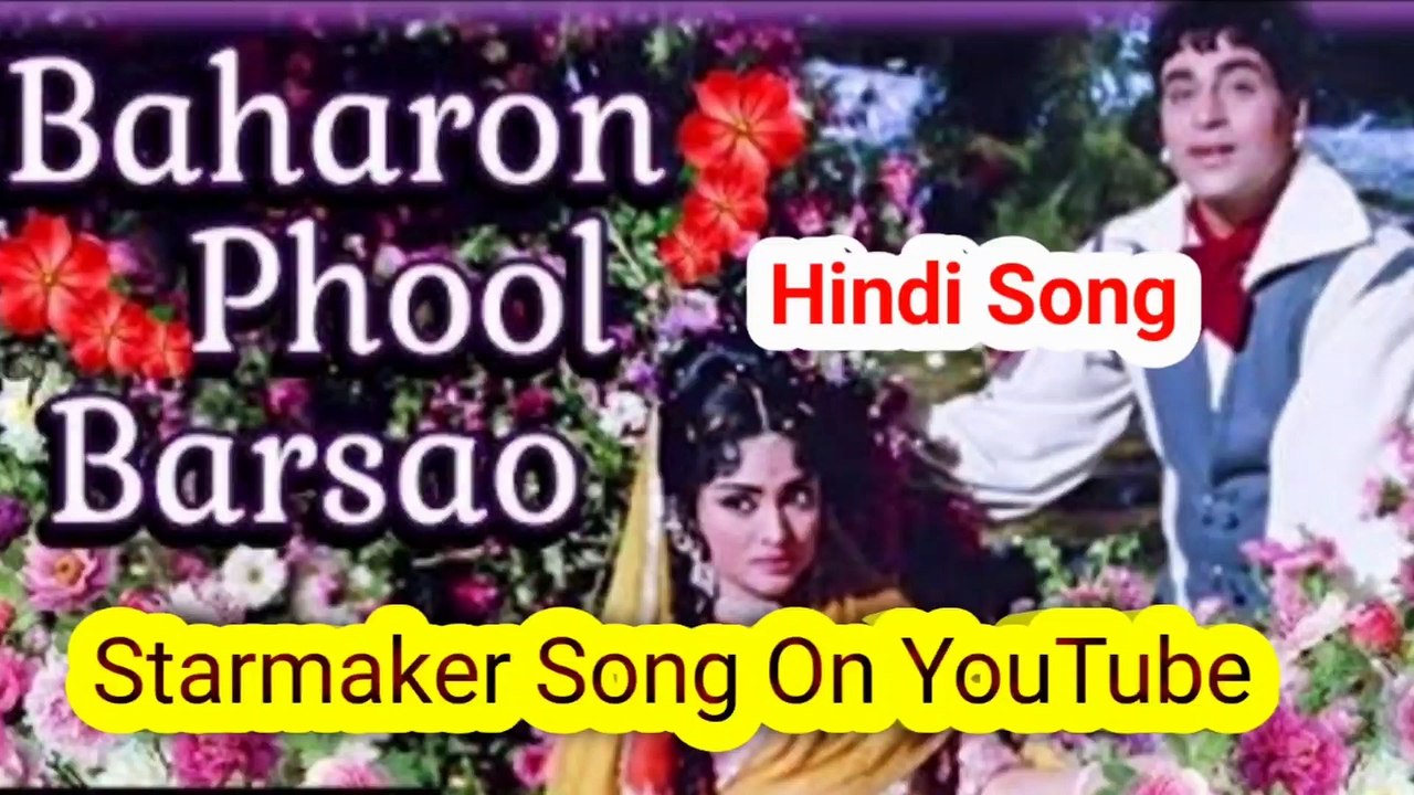Baharon Phool Barsao I Starmaker Song On Dailymotion I Hindi Song I ...