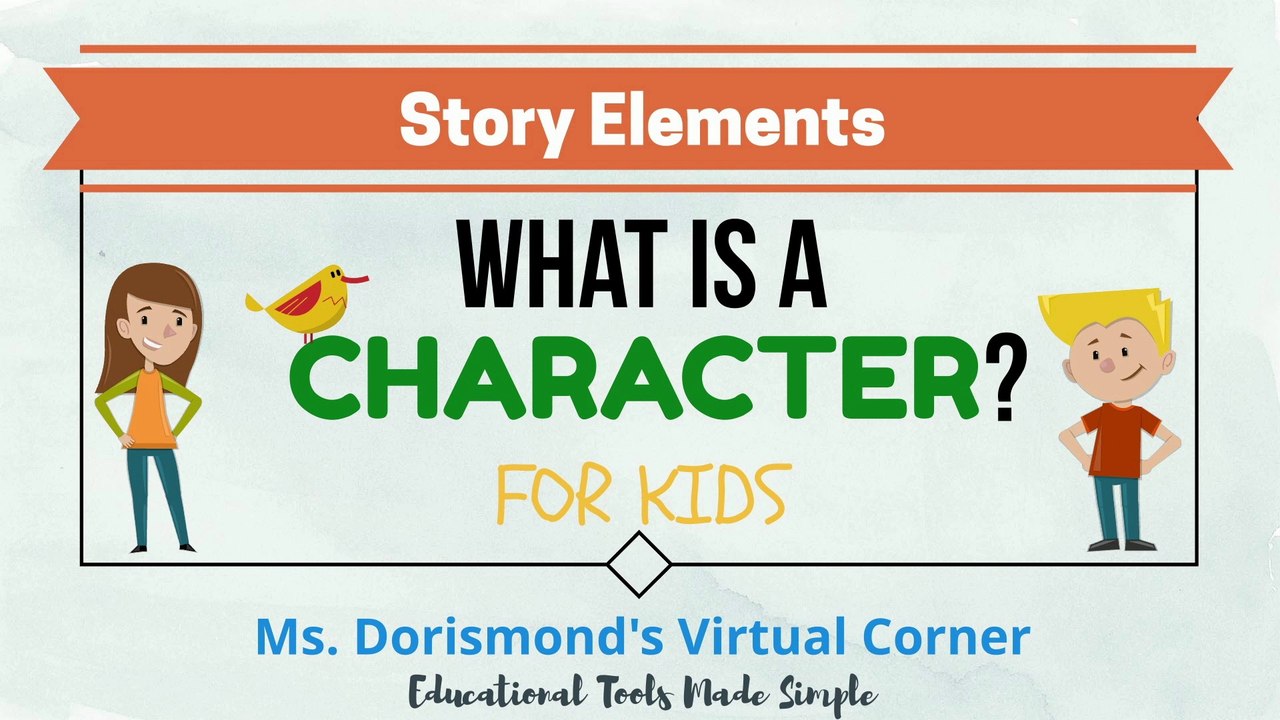 What is a Character? | Story Elements for Kids | Reading Comprehension ...