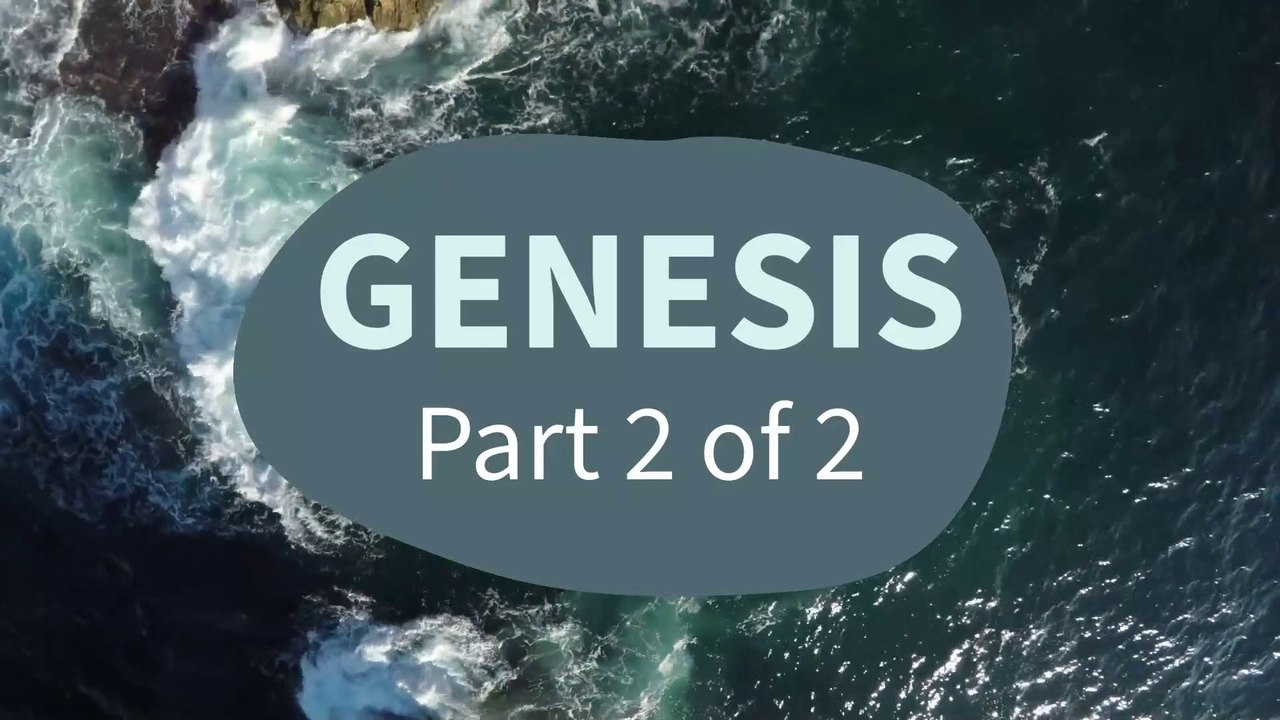 Genesis Summarized - Part 2 - Summaries of the Bible for Bible Study ...