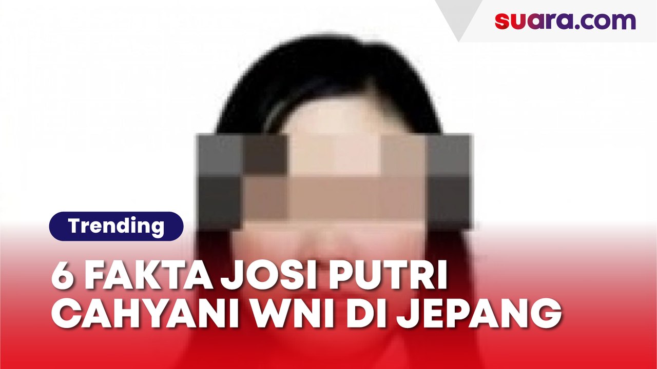 6 Fakta Josi Putri Cahyani, WNI di Jepang yang Tewas Dihabisi Keiichiro Kajimura - Video Dailymotion