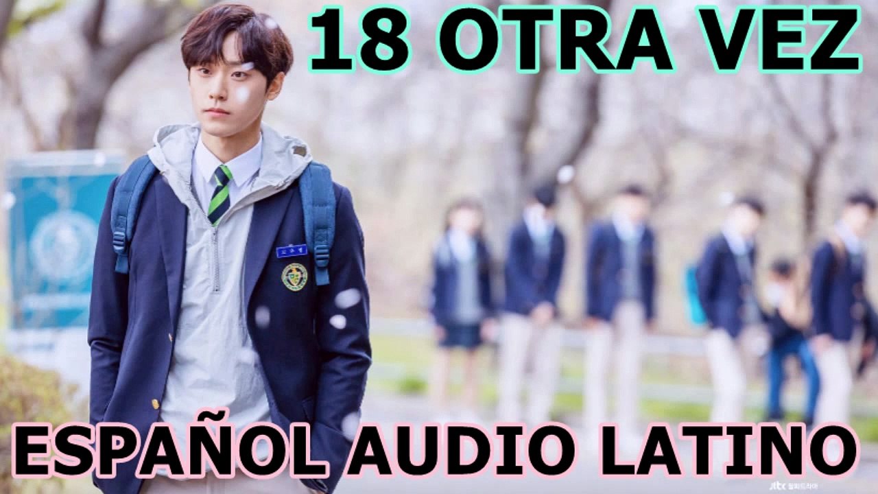 18 OTRA VEZ ESPAÑOL AUDIO LATINO EPISODIOS ONLINE FREE - Vídeo Dailymotion