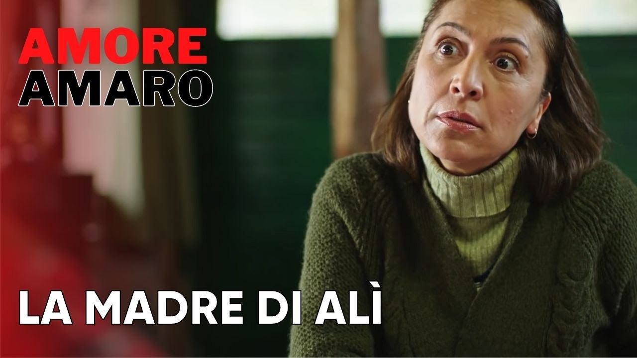 La madre di Alì | Amore Amaro - Episodio 12 - Video Dailymotion