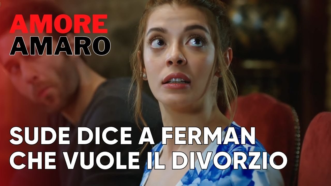 Sude dice a Ferman che vuole il divorzio | Amore Amaro - Episodio 12 - Video Dailymotion