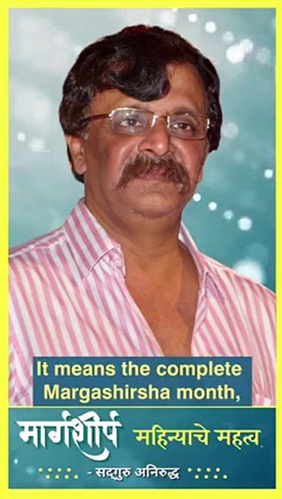 Significance of Margshish Month - Explains Sadguru #AniruddhaBapu ...