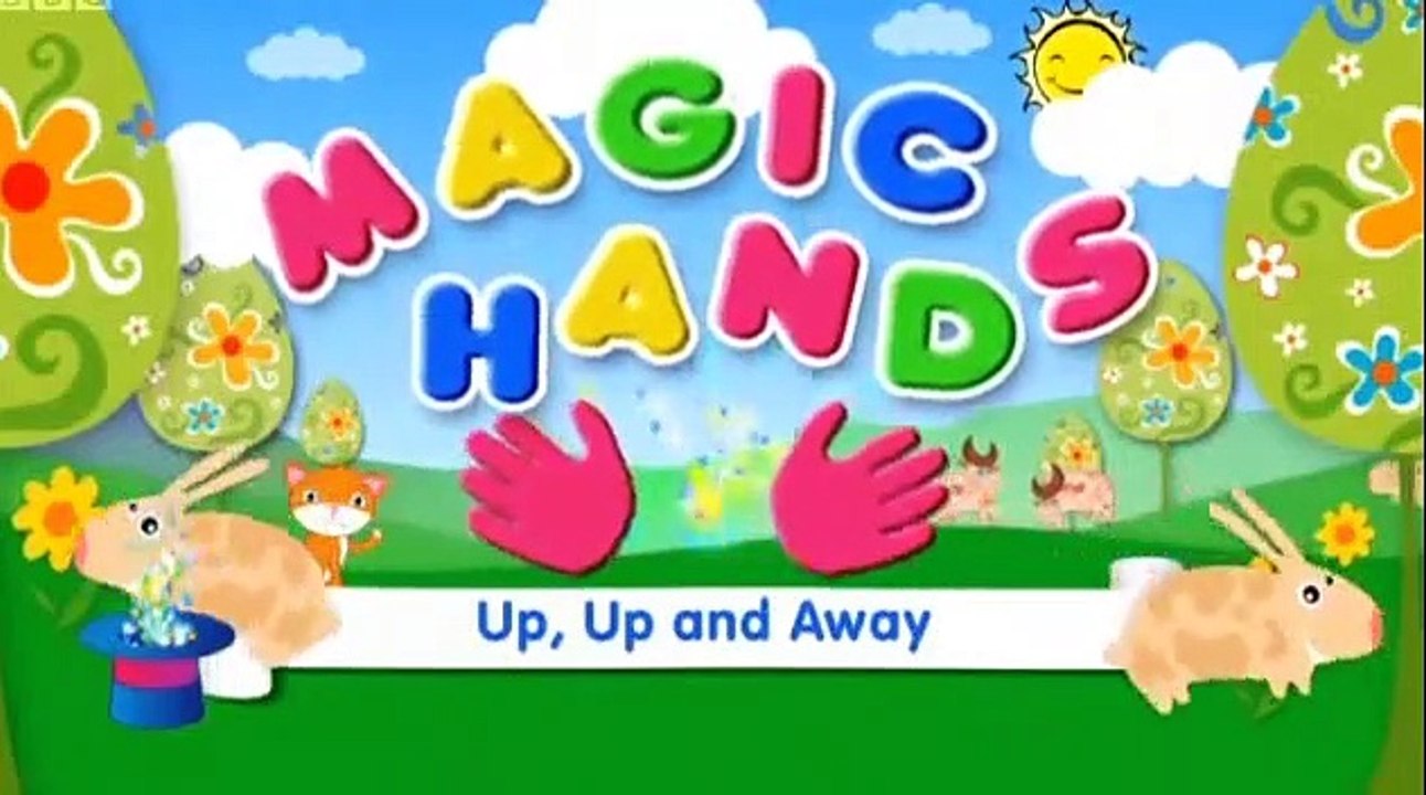 Magic Hands - Cbeebies - Up, Up and Away - video Dailymotion