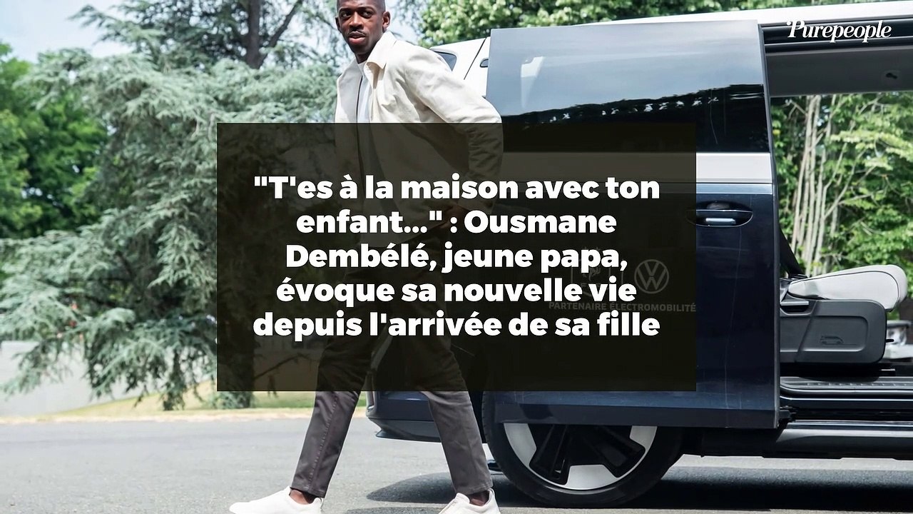 "T'es à la maison avec ton enfant..." : Ousmane Dembélé, jeune papa ...