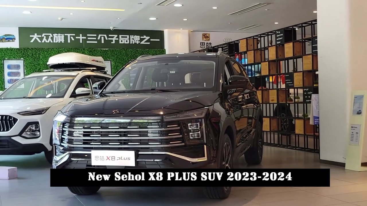 New Sehol X8 PLUS SUV 2023-2024 - Dailymotion Video