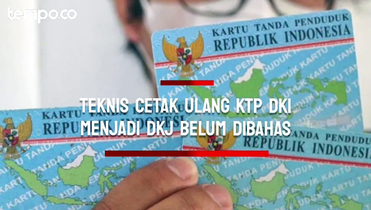 Teknis Cetak Ulang KTP DKI Jakarta Menjadi DKJ Belum Dibahas - video ...