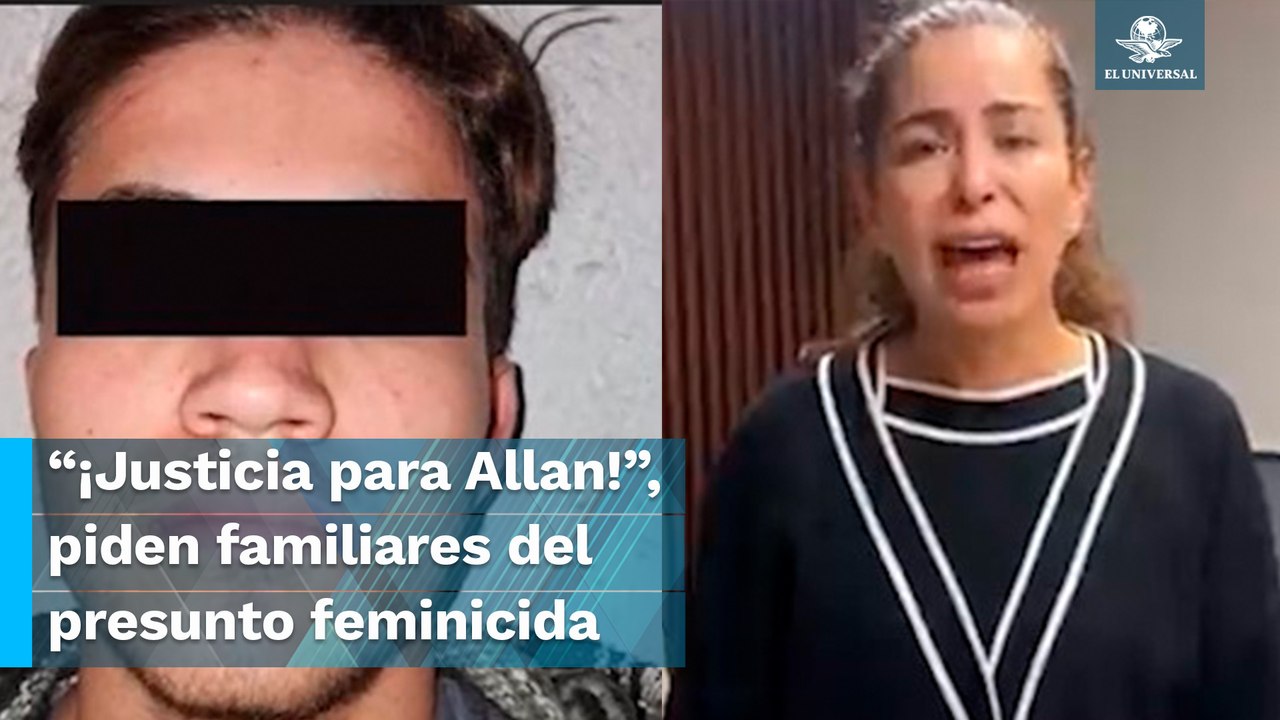 “Allan es una persona honorable”: mamá del presunto feminicida de Ana ...