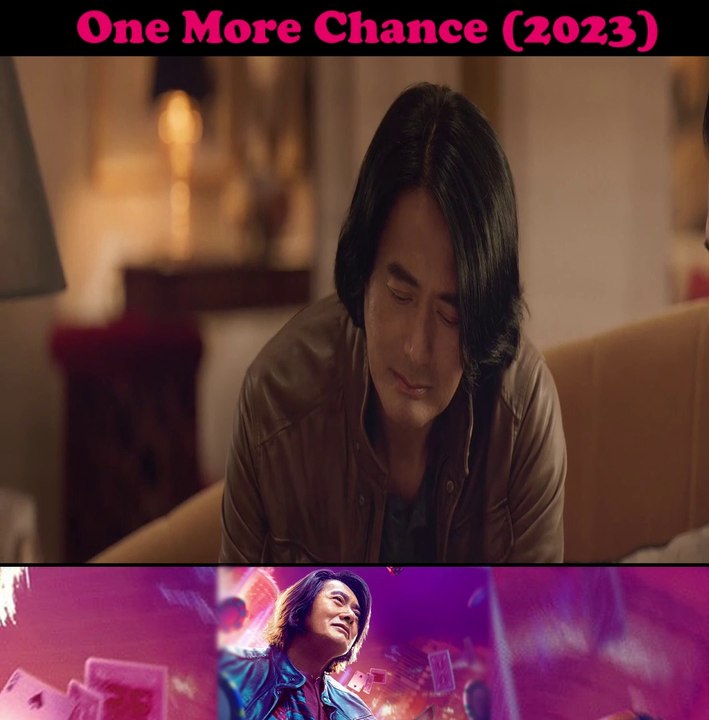 One More Chance (2023) (End) - video Dailymotion
