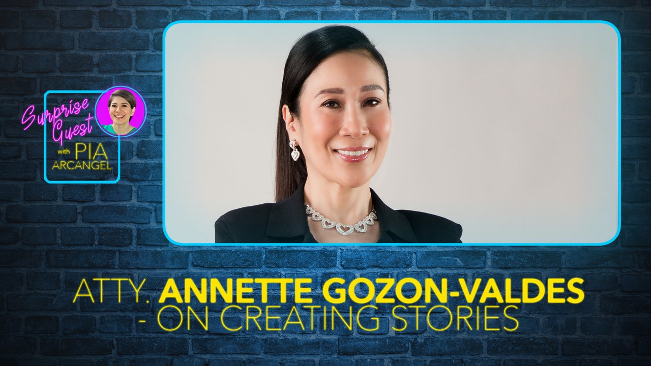 Atty. Annette Gozon-Valdes on creating stories | Surprise Guest with Pia Arcangel - video ...