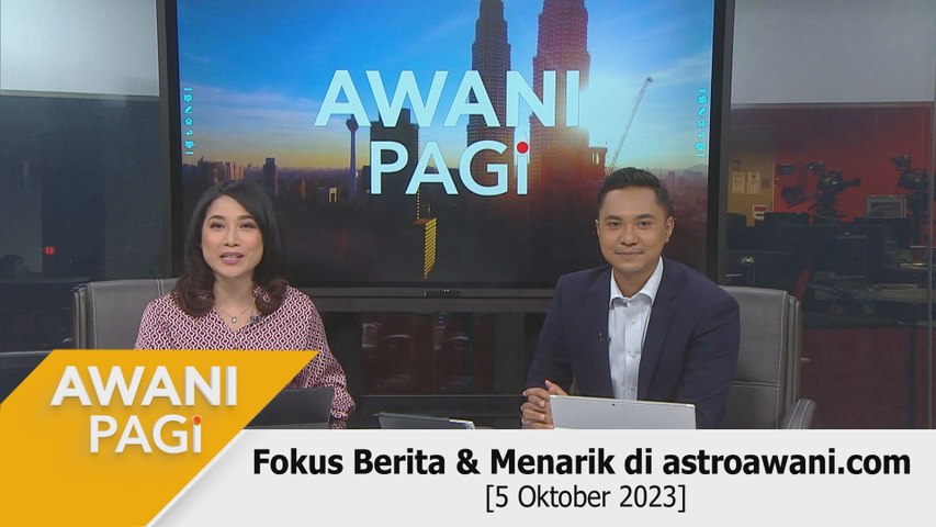 AWANI Pagi: Berita tumpuan & menarik di astroawani.com [05 Oktober 2023 ...