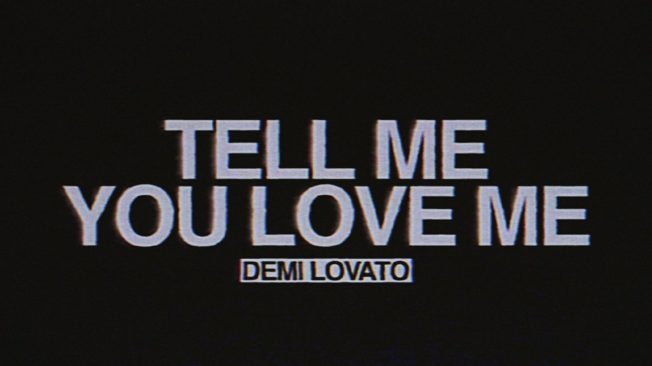 Demi Lovato - Tell Me You Love Me (Rock Version / Lyric Video) - video ...