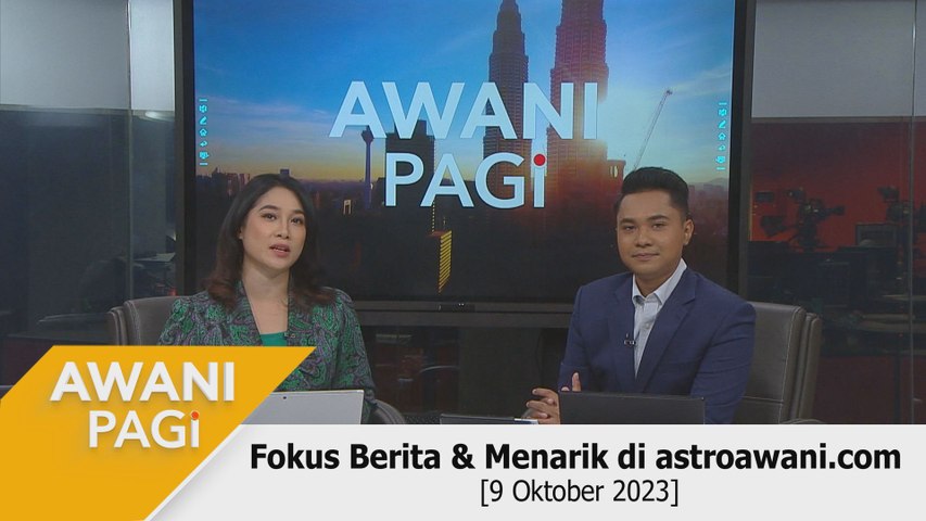 AWANI Pagi: Berita tumpuan & menarik di astroawani.com [09 Oktober 2023 ... AWANI Pagi: Berita tumpuan & menarik di astroawani.com [09 Oktober 2023 ...