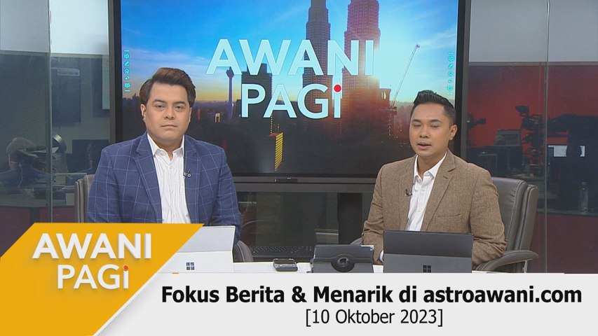 AWANI Pagi: Berita tumpuan & menarik di astroawani.com [10 Oktober 2023 ...
