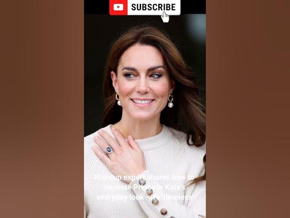 Makeup expert shares how to recreate Princess Kate's everyday look - it ...
