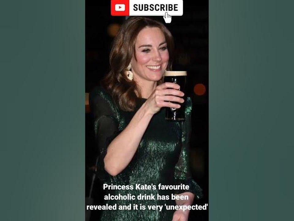 Princess Kate's favourite alcoholic drink has been revealed and it is ...