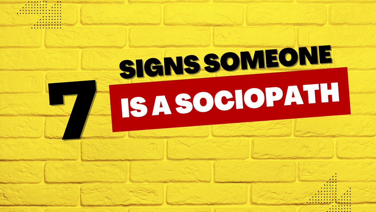 7 Signs Someone Is A Sociopath - video Dailymotion