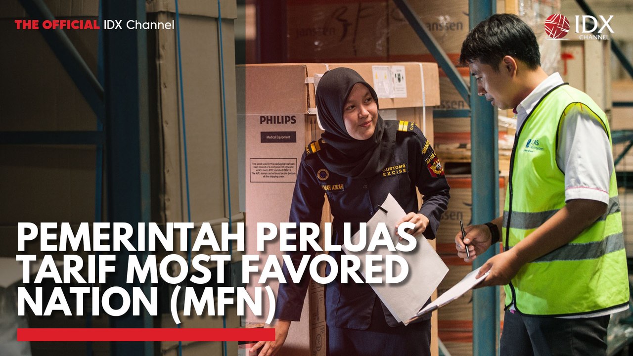 Pemerintah Perluas Tarif Most Favored Nation (MFN) - video Dailymotion