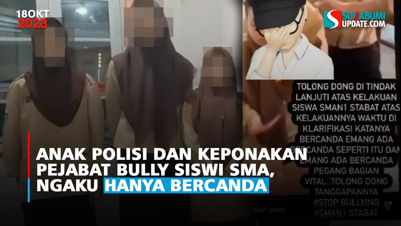 Anak Polisi dan Keponakan Pejabat Bully Siswi SMA, Ngaku hanya Bercanda - Video Dailymotion
