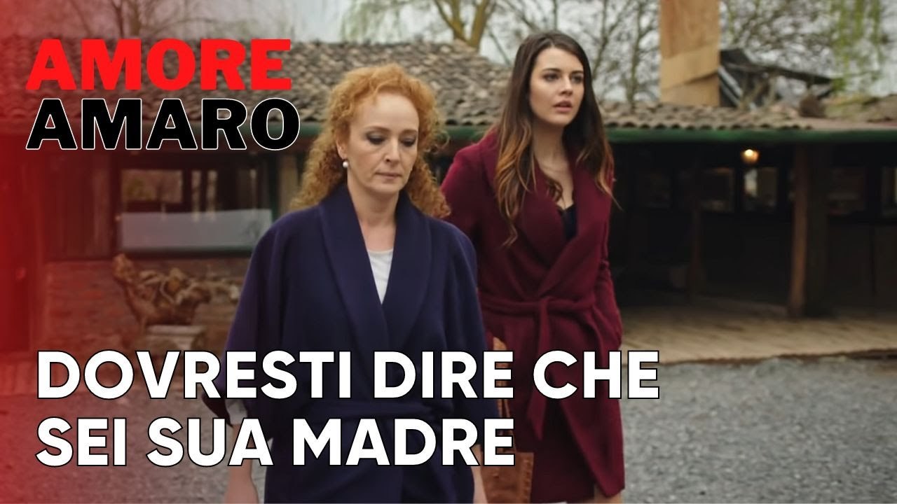 Dovresti dire che sei sua madre | Amore Amaro - Episodio 11 - Video Dailymotion