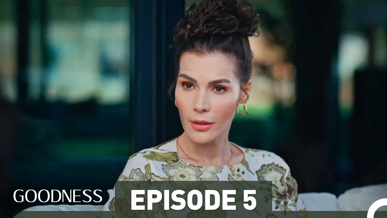 Goodness Episode 5 - video Dailymotion