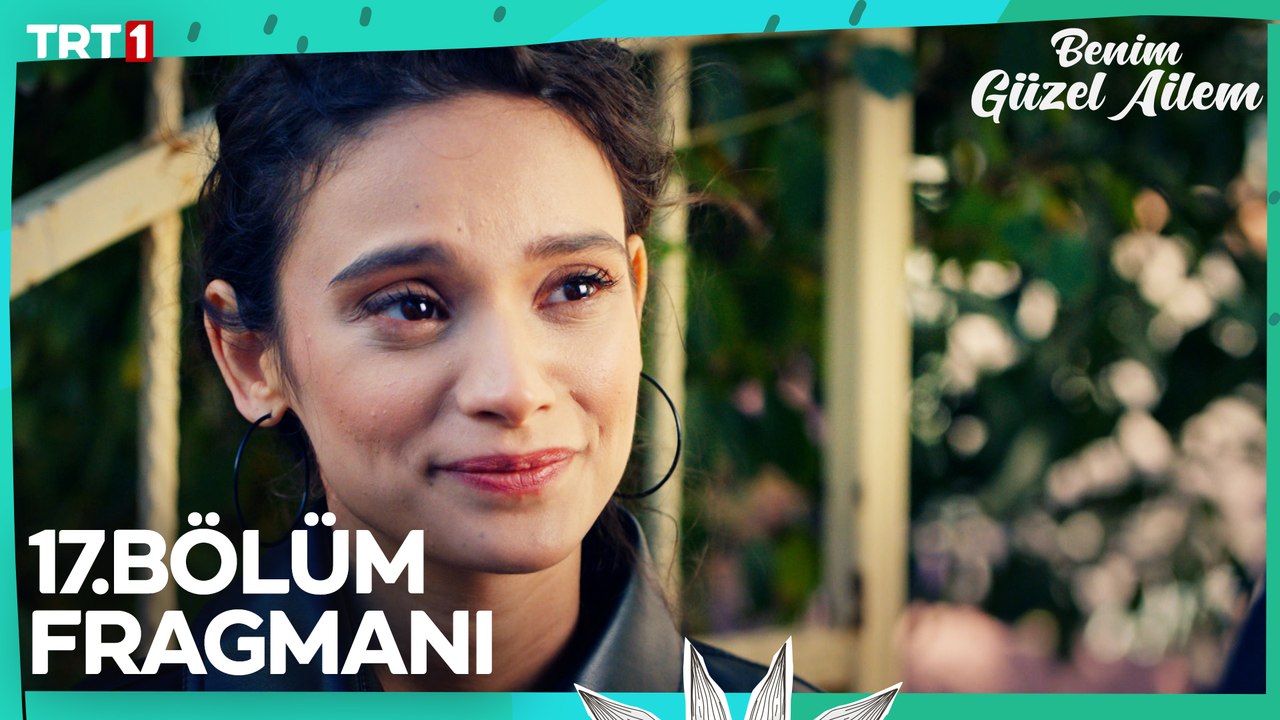 Benim Güzel Ailem 17. Bölüm Fragmanı - Dailymotion Video