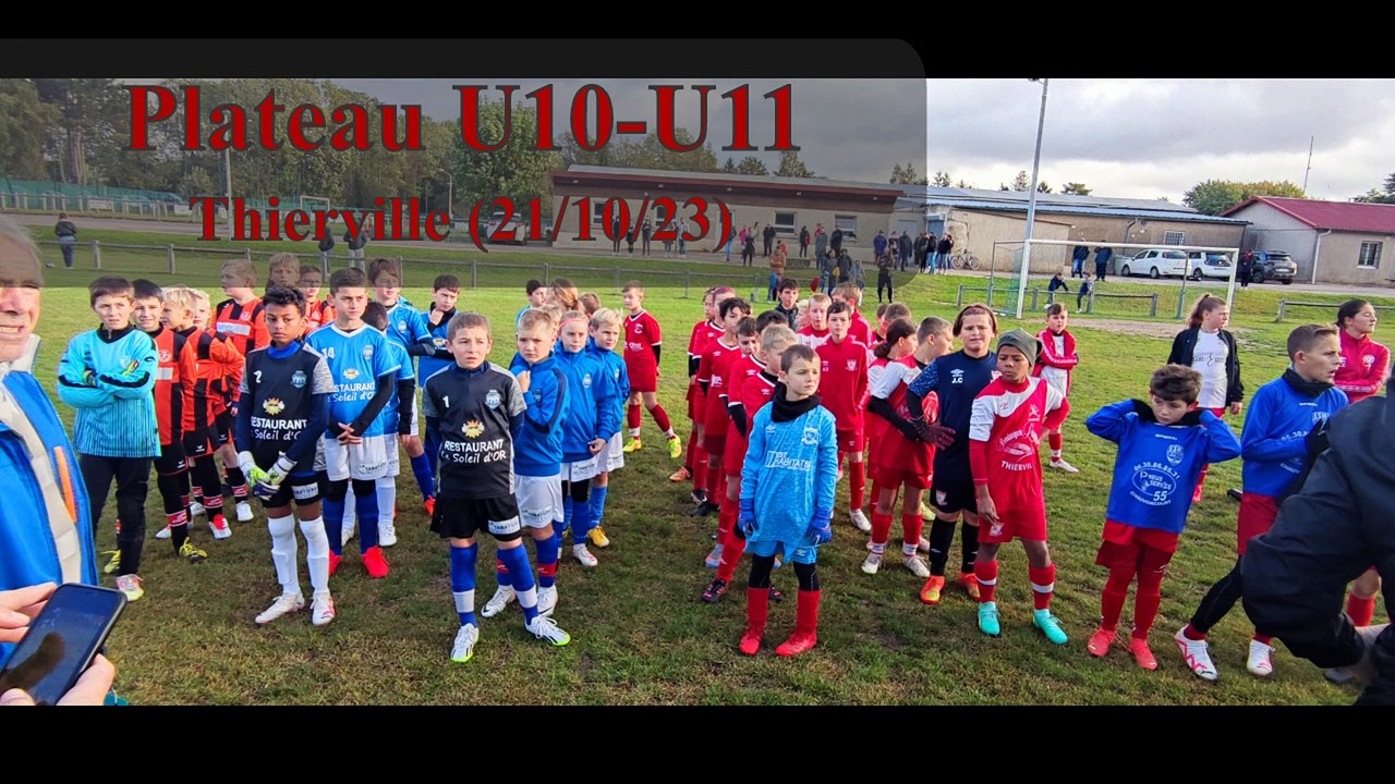 Plateau U10-U11 à Thierville (21/10/23) - Vidéo Dailymotion