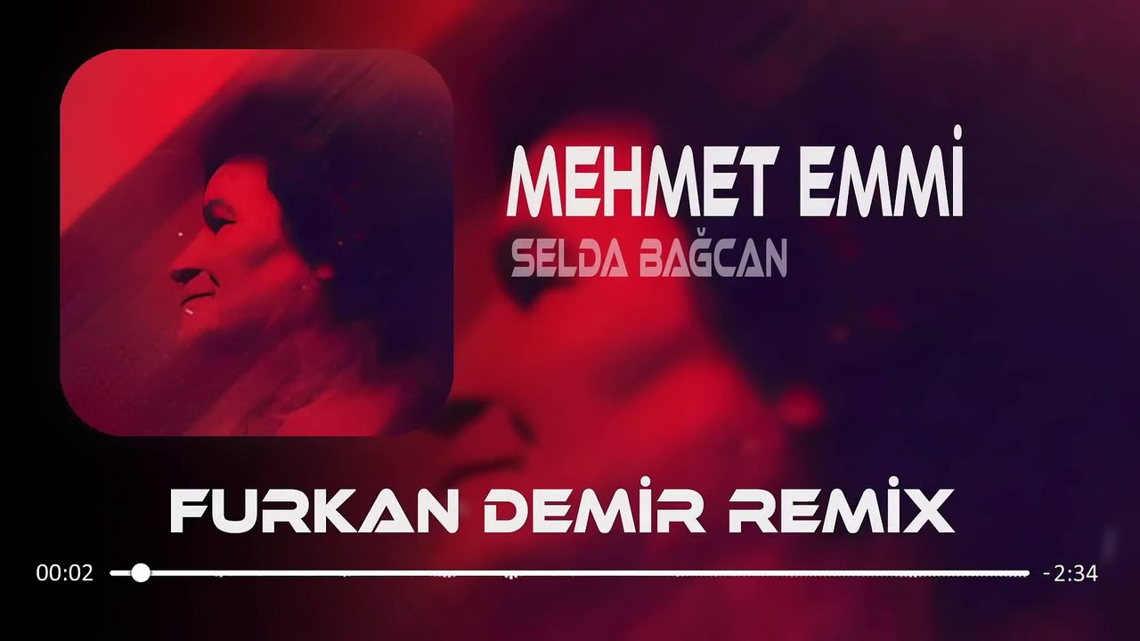 Selda Bağcan - Mehmet Emmi ( Furkan Demir Remix ) | A ha Mehmet Emmi ...