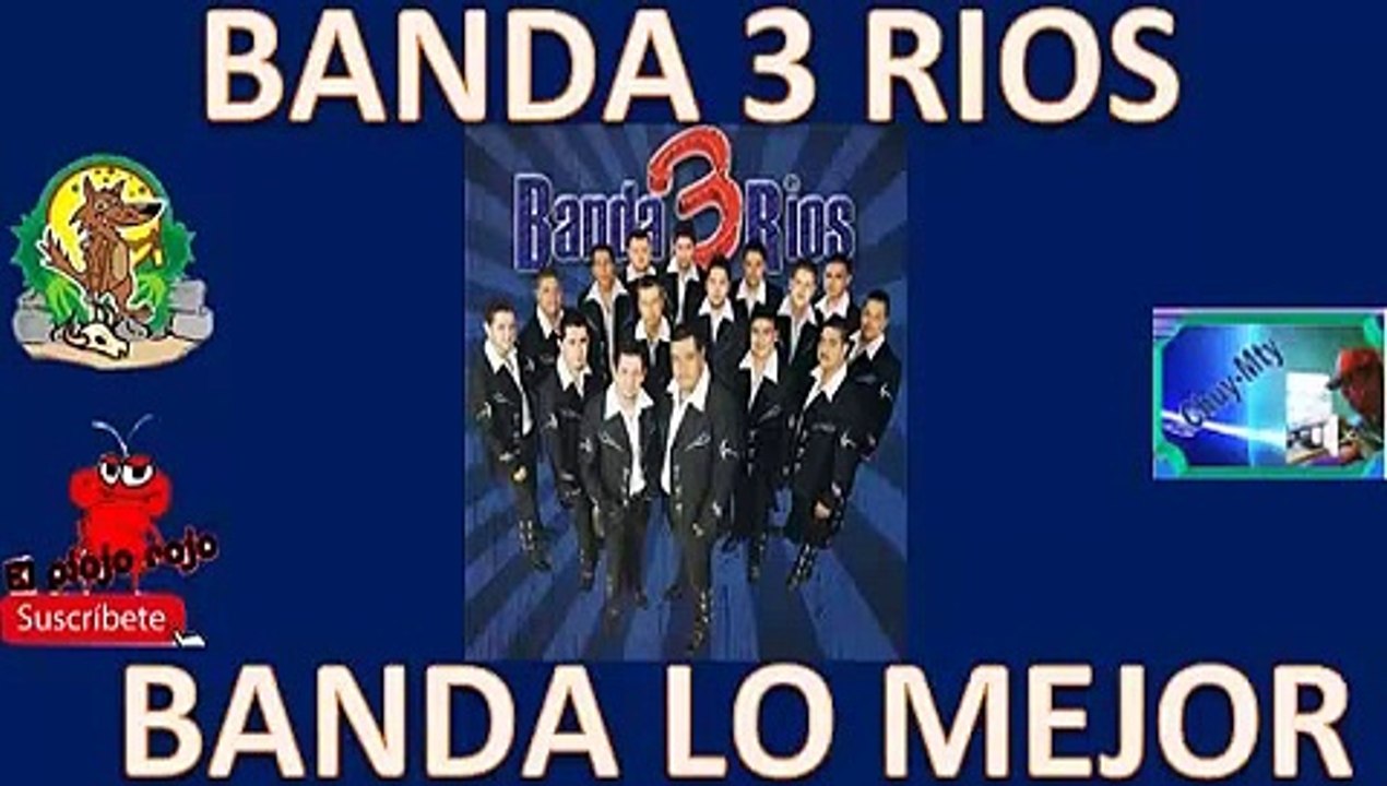 Banda 3 Rios Seleccion de exitos lo mejor pa tu fiesta minimix - Vídeo ...