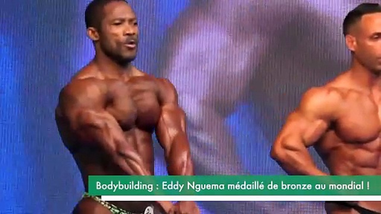 [#Reportage] Bodybuilding : Eddy Nguema médaillé de bronze au mondial ...