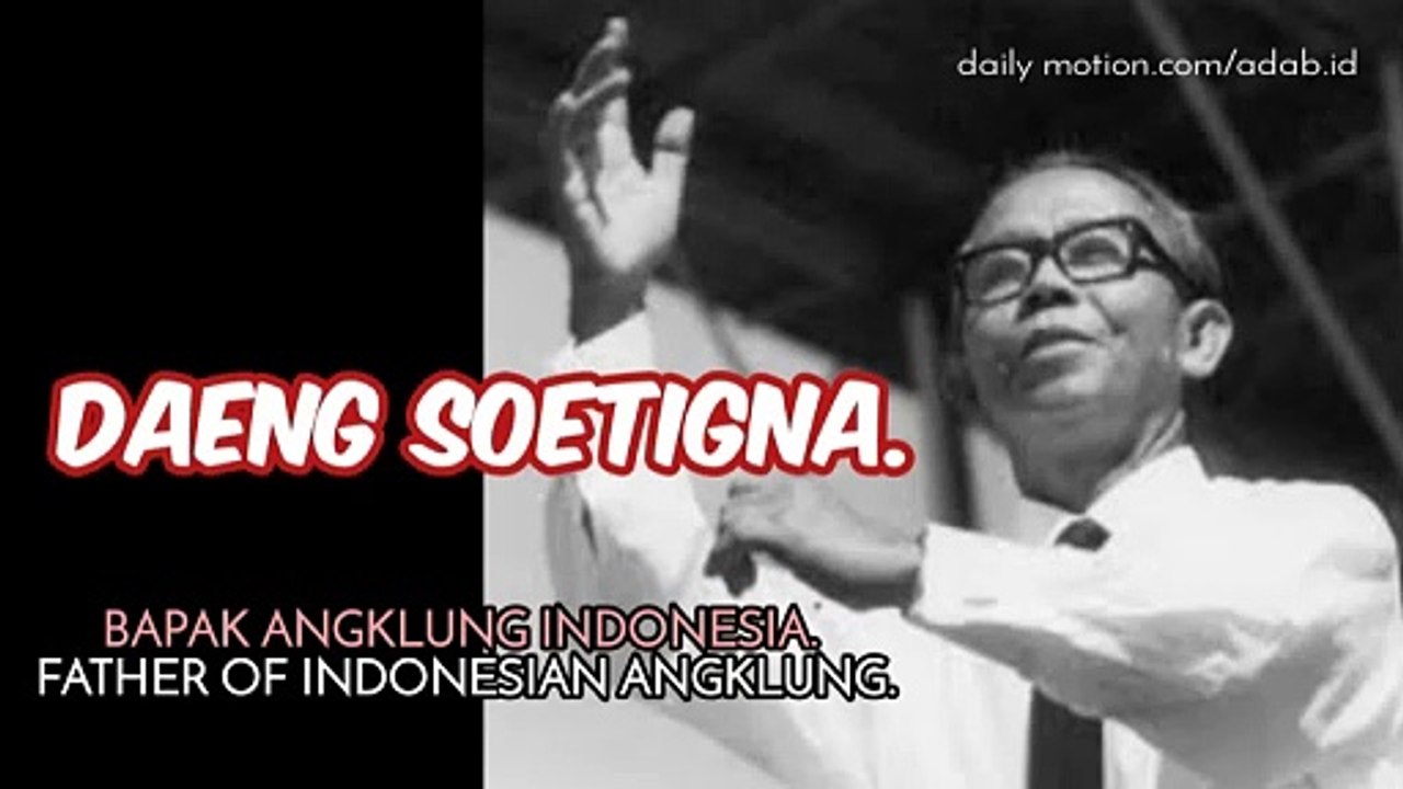 Daeng Soetigna : Bapak Angklung Indonesia. - Video Dailymotion