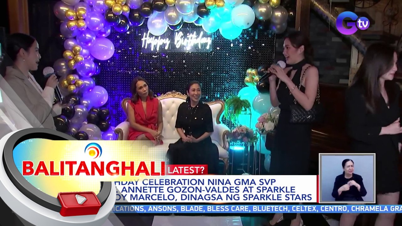 Birthday celebration nina GMA SVP Atty. Annette Gozon-Valdes at Sparkle VP Joy Marcelo, dinagsa ...