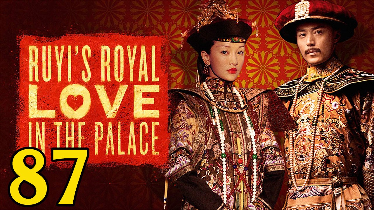 如懿傳87 - Ruyi's Royal Love in the Palace Ep87 END FulL HD - video Dailymotion
