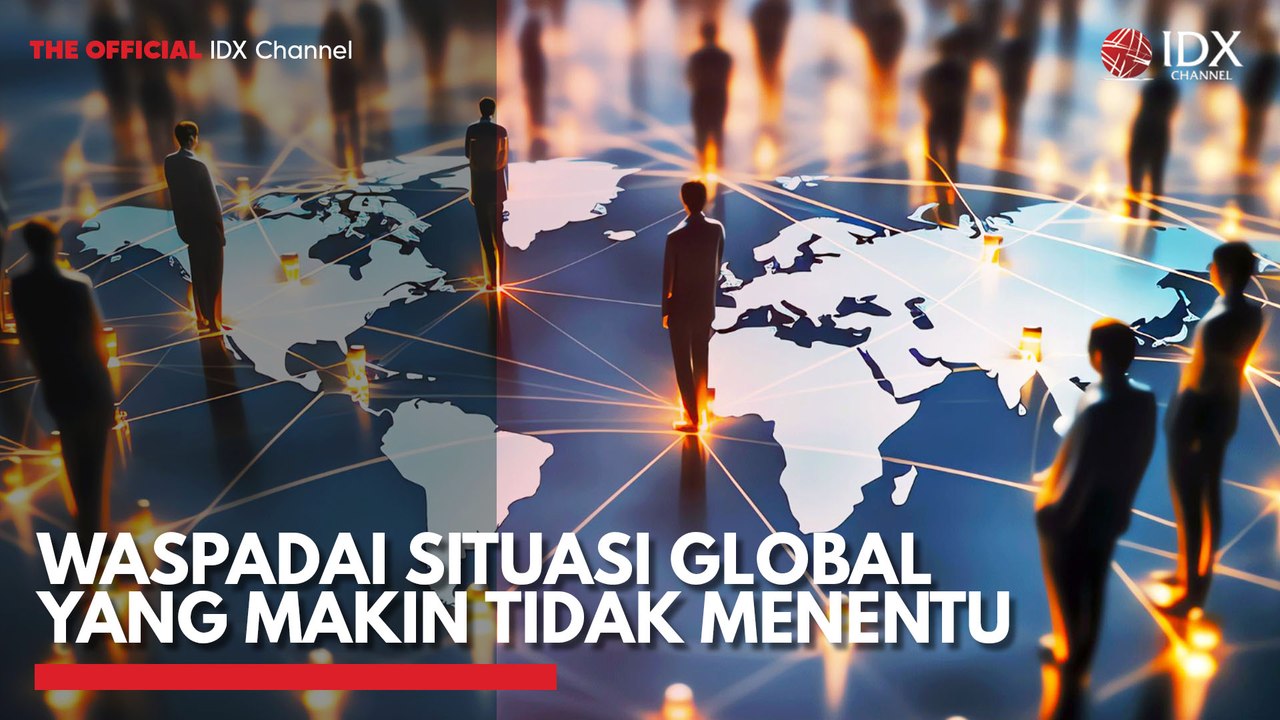 Waspadai Situasi Global yang Makin Tidak Menentu - video Dailymotion