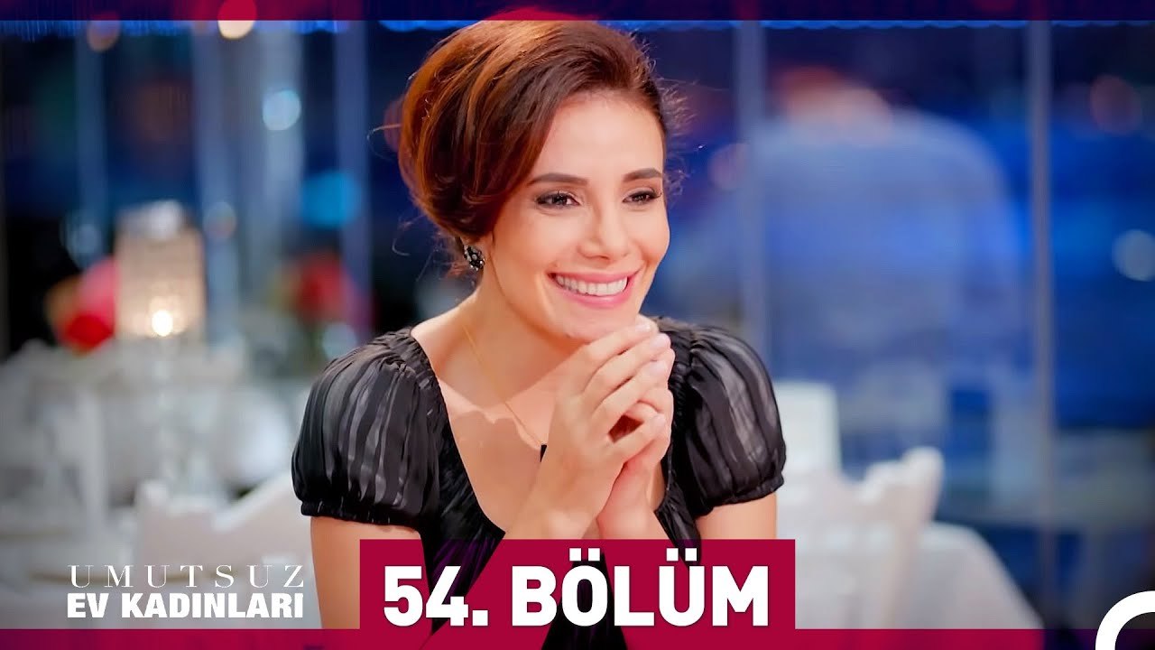 Umutsuz Ev Kadınları 54. Bölüm - Dailymotion Video