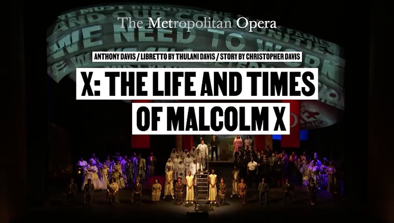 The Metropolitan Opera: X - The Life and Times of Malcolm X | movie ...