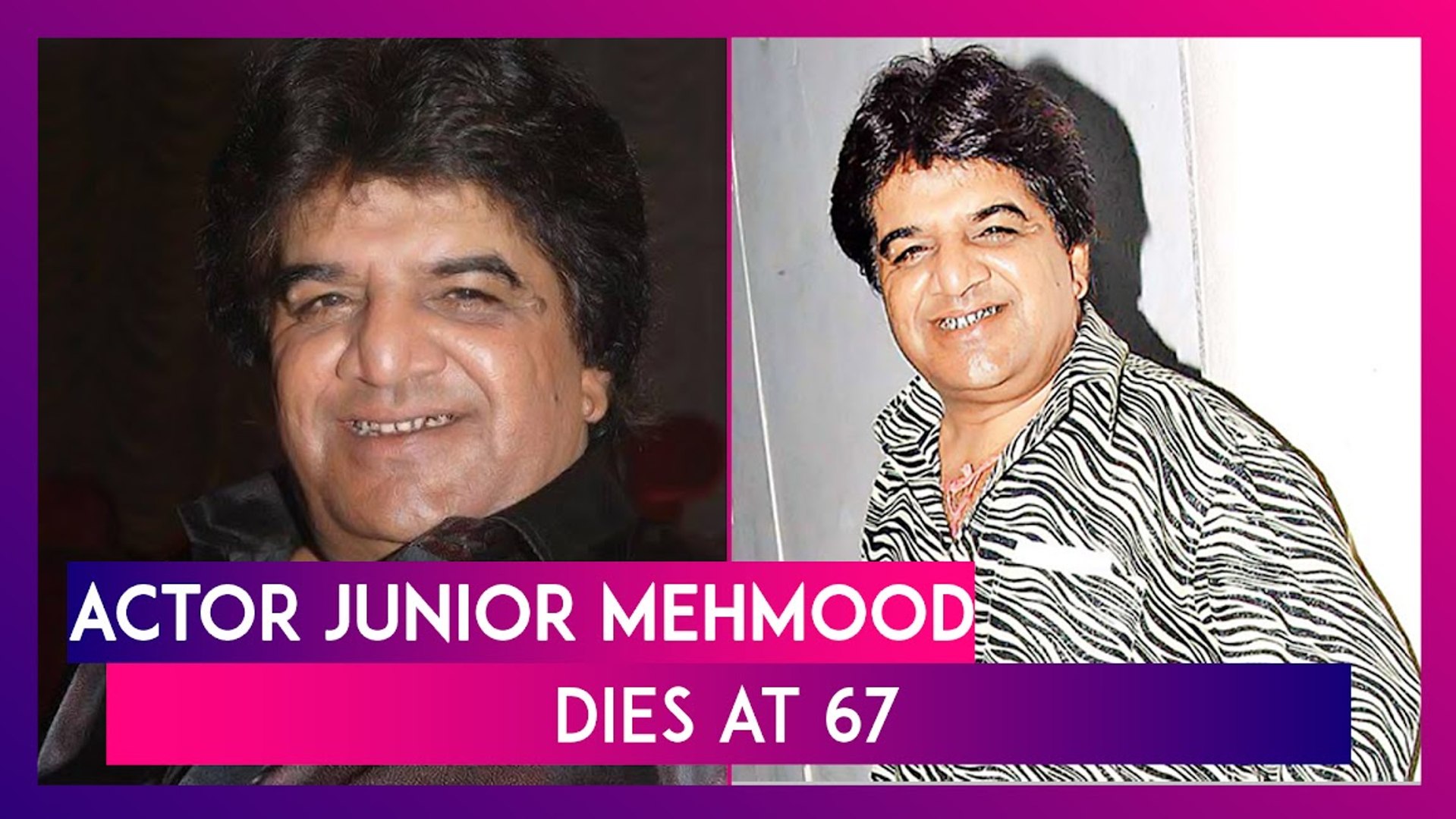 Junior Mehmood Veteran Actor Junior Mehmood Passes Away At 69