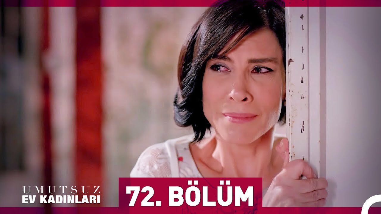 Umutsuz Ev Kadınları 72. Bölüm - Dailymotion Video