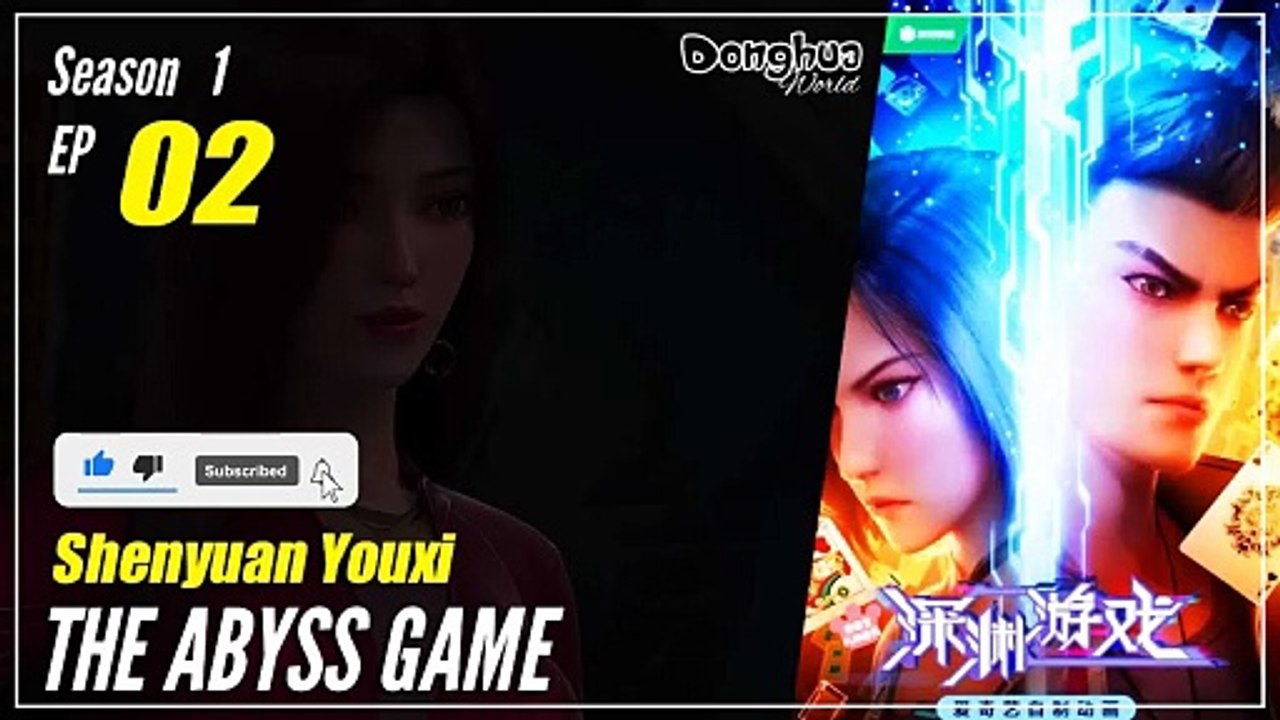 【Shenyuan Youxi】 Season 1 EP 02 - The Abyss Game | Donghua - 1080P ...