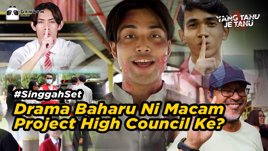 Drama Baharu YTJT Sama Dengan Project High Council? | #SinggahSet | Gempak
