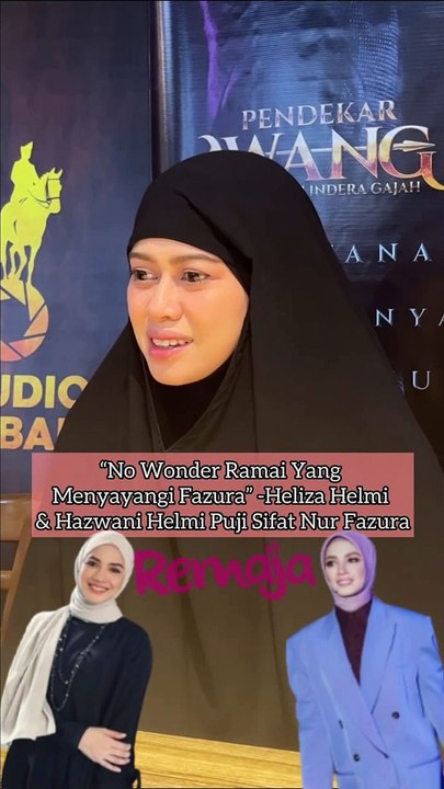 Heliza Helmi & Hazwani Helmi Puji Sifat Nur Fazura - video Dailymotion