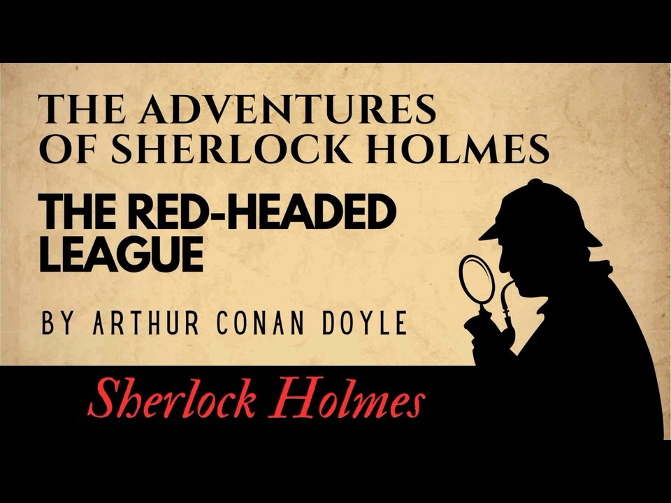 The Adventures of Sherlock Holmes The Red-Headed League Full Audiobook ...