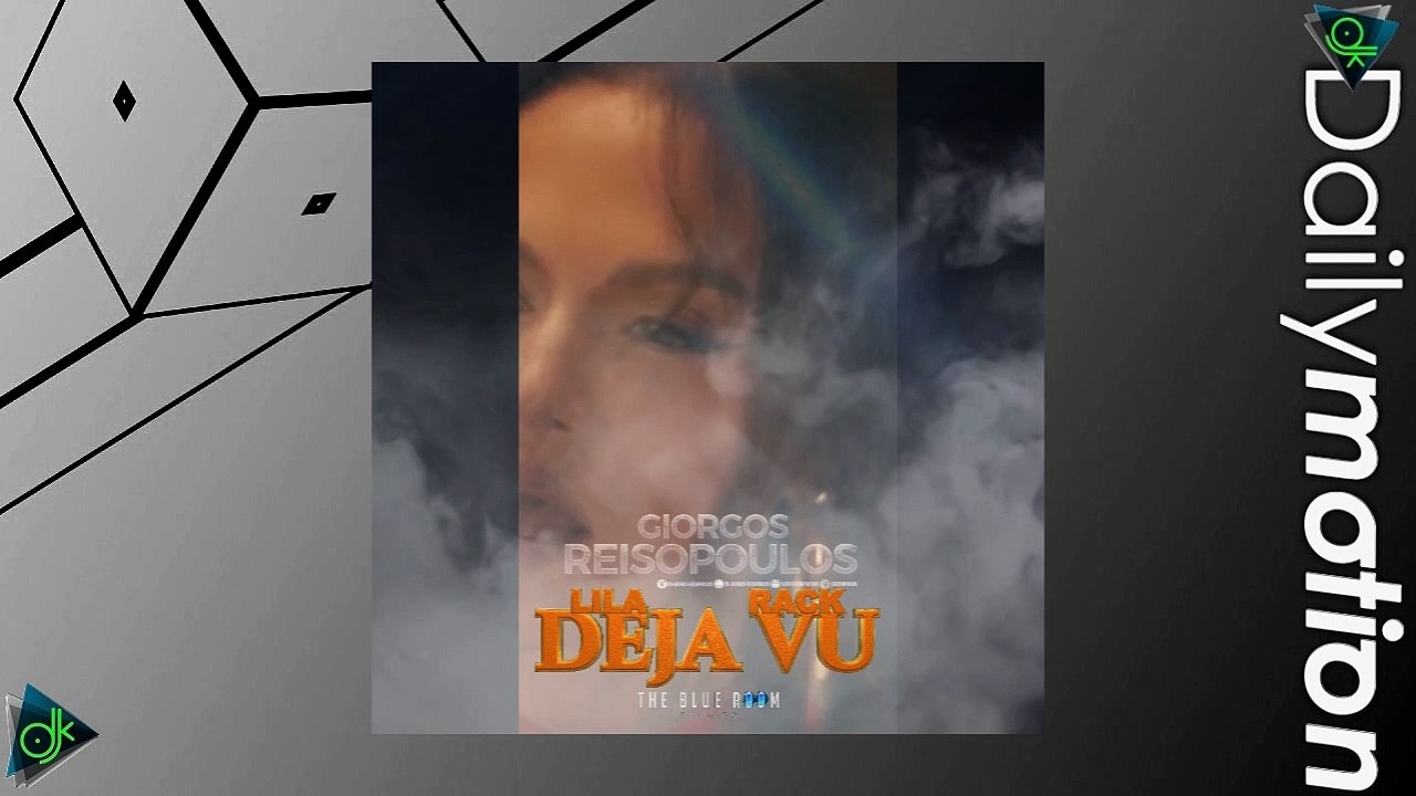 Lila, Rack - Deja Vu (Giorgos Reisopoulos The Remix 2023) - video ...