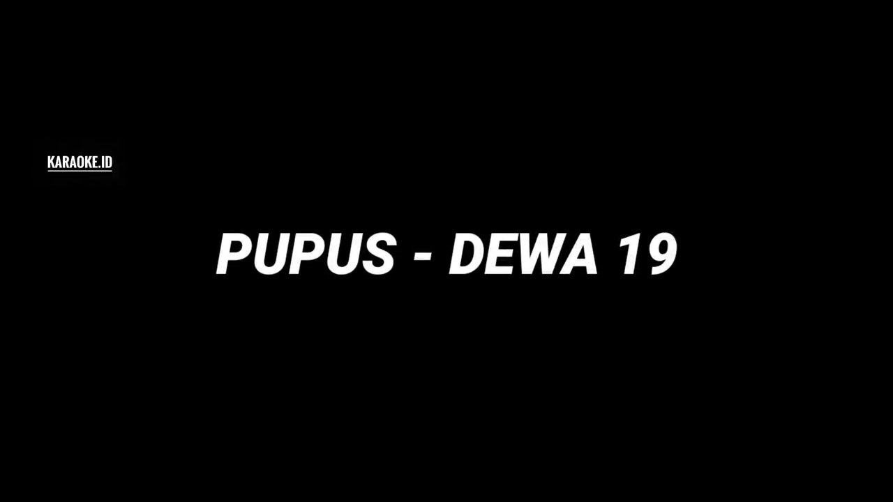 PUPUS - DEWA 19 (KARAOKE MELODI) - video Dailymotion