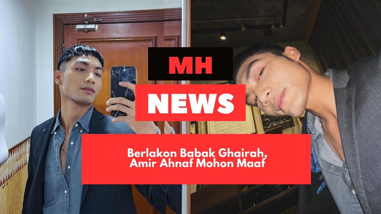 Berlakon Babak Ghairah, Amir Ahnaf Akui Khilaf & Mohon Maaf - Video Dailymotion