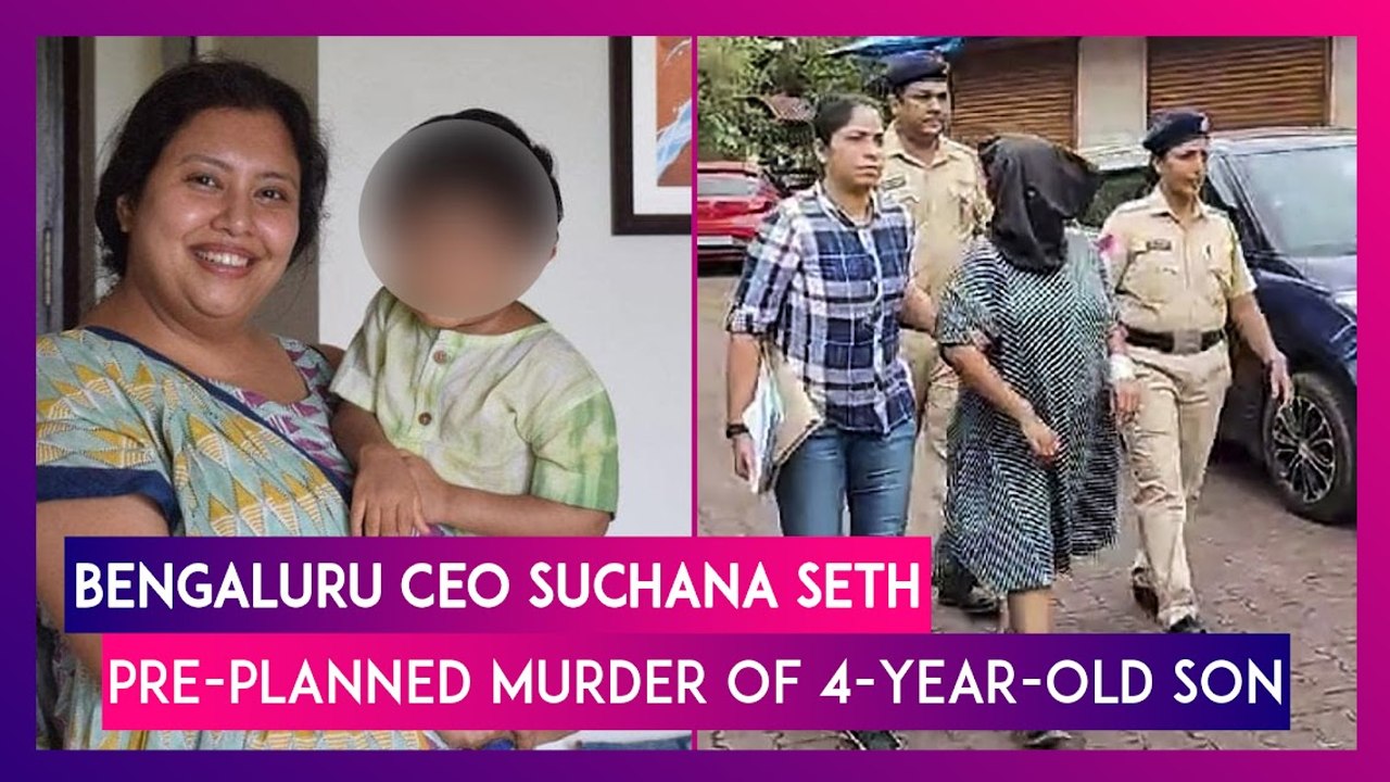 Candolim Murder Case: Bengaluru-Based CEO Suchana Seth Likely Pre-Planned Murder Of 4-Year-Old ...